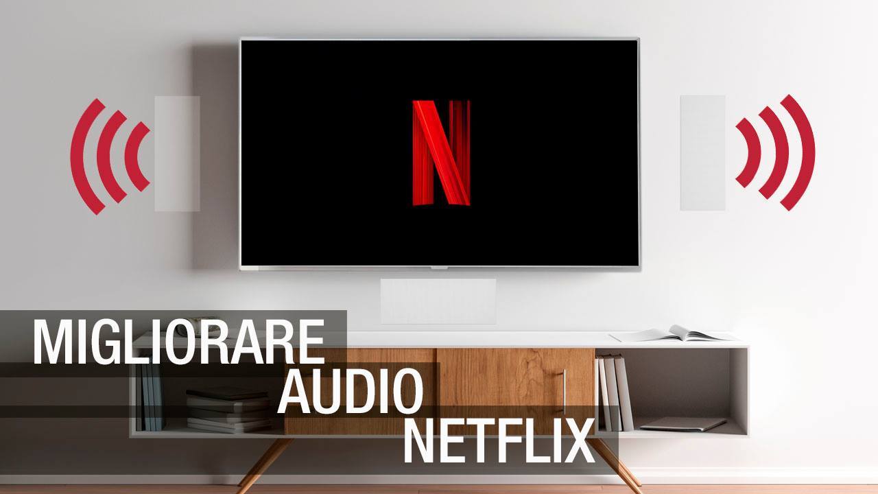 How to improve Netflix audio quality - Garvan Acoustic